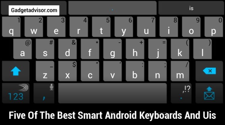 Five Of The Best Smart Android Keyboards and UIs
