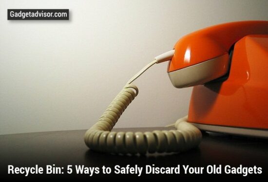 Recycle Bin: 5 Ways to Safely Discard Your Old Gadgets - Gadget Advisor