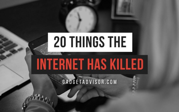 20 things killed by the internet (infographic) - Gadget Advisor