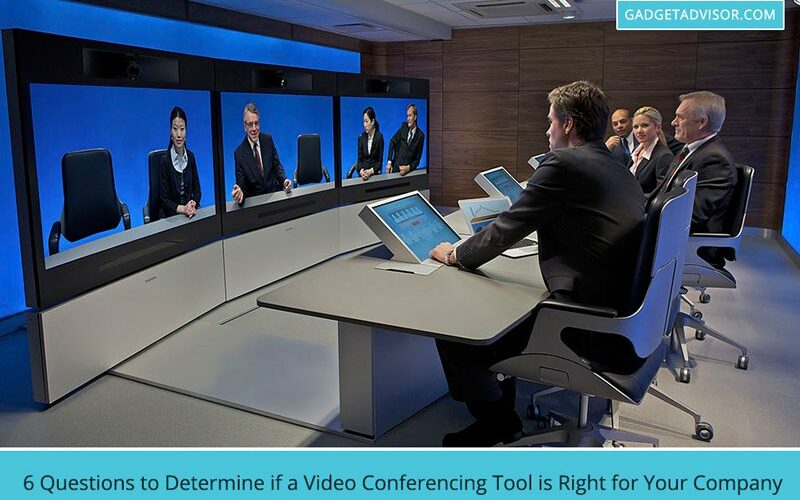 6 Questions to Determine if a Video Conferencing Tool is Right for Your ...