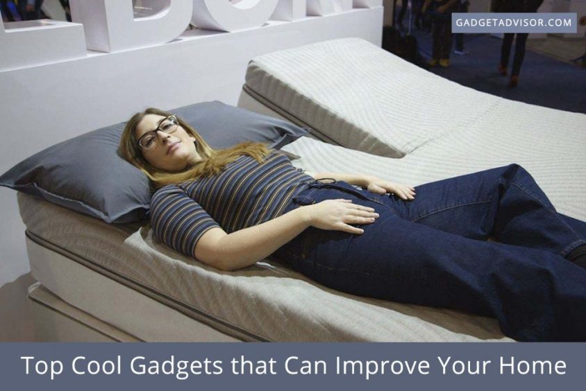 Top Cool Gadgets that Can Improve Your Home - Gadget Advisor