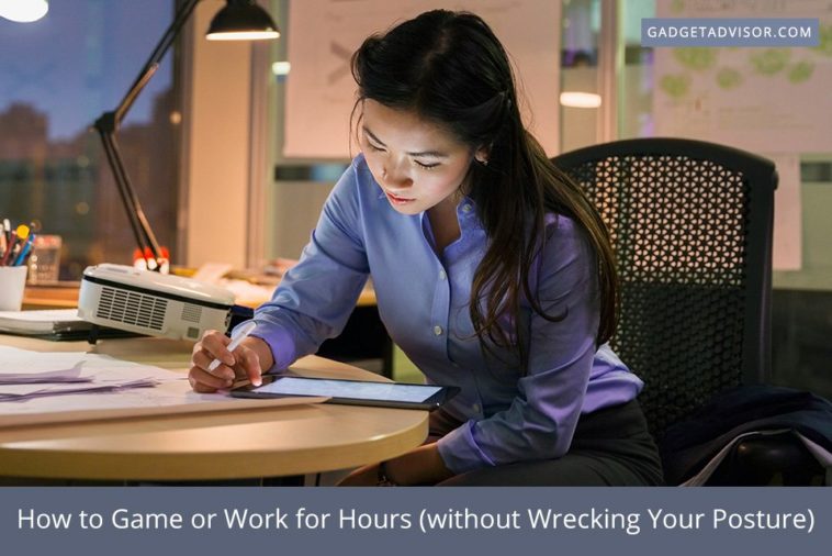 How to Game or Work for Hours (without Wrecking Your Posture) - Gadget ...